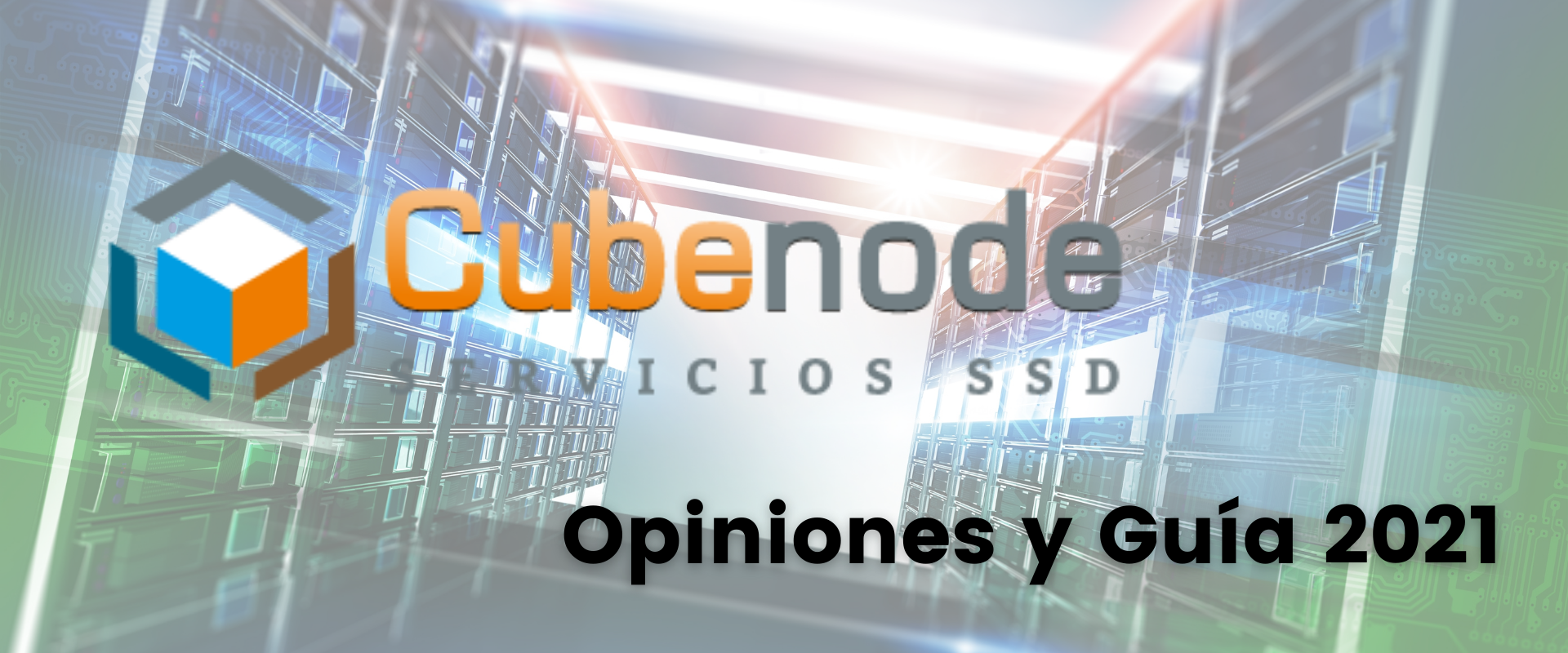 Opiniones sobre Hosting Cubenode – Los Mejores Hostings
